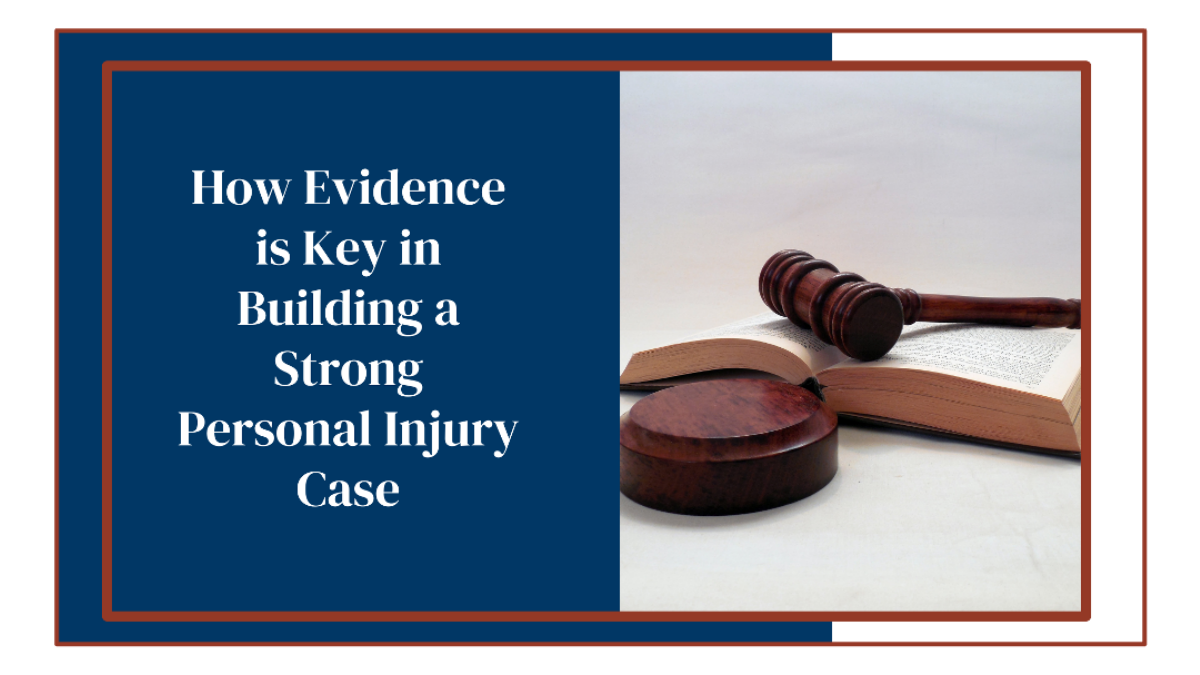 How Evidence is Key in Building a Strong Personal Injury Case - Readability