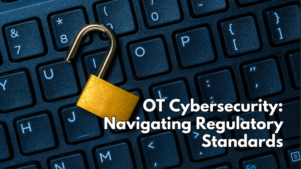 OT Cybersecurity: Navigating Regulatory Standards - Readability OT Cybersecurity: Navigating Regulatory Standards - Readability