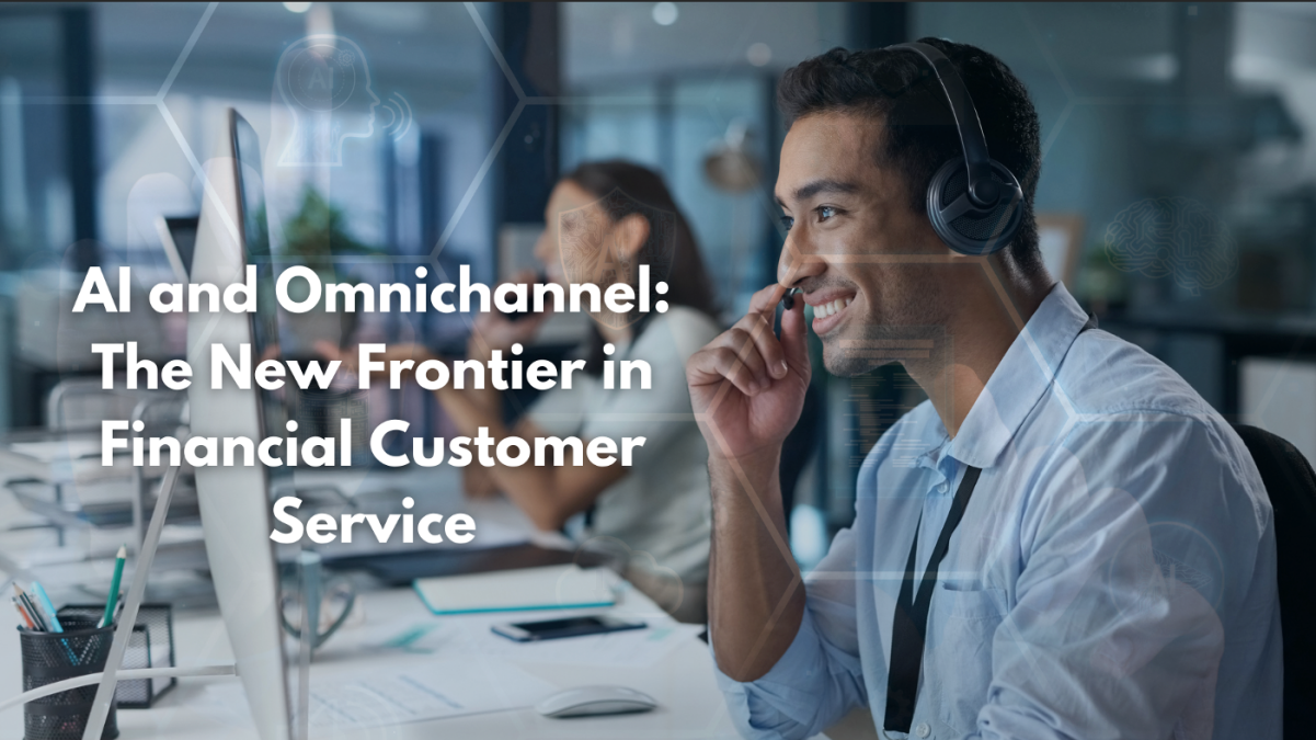 AI and Omnichannel: The New Frontier in Financial Customer Service ...