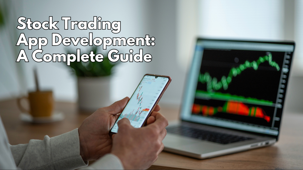 Stock Trading App Development: A Complete Guide - Readability
