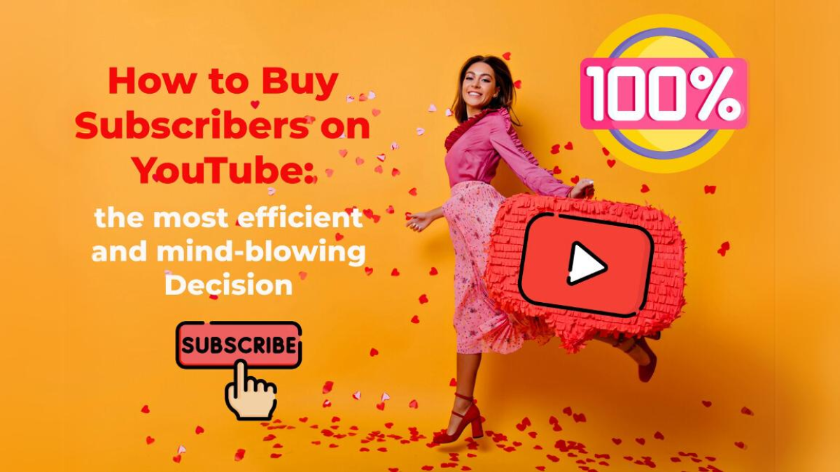 How to Buy Subscribers on YouTube: The most efficient and mind-blowing ...