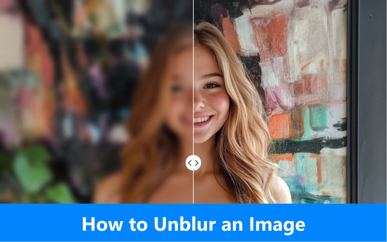 How to Unblur an Image Using Three Different Tools